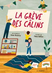 La Gr Ve Des C Lins Par Simon Boulerice Francis William Rh Aume