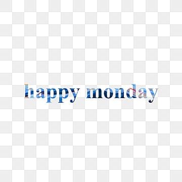 Happy Monday Png Vector PSD And Clipart With Transparent Background