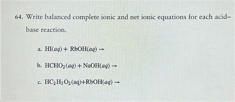 Solved Write Balanced Complete Ionic And Net Ionic Equations Chegg