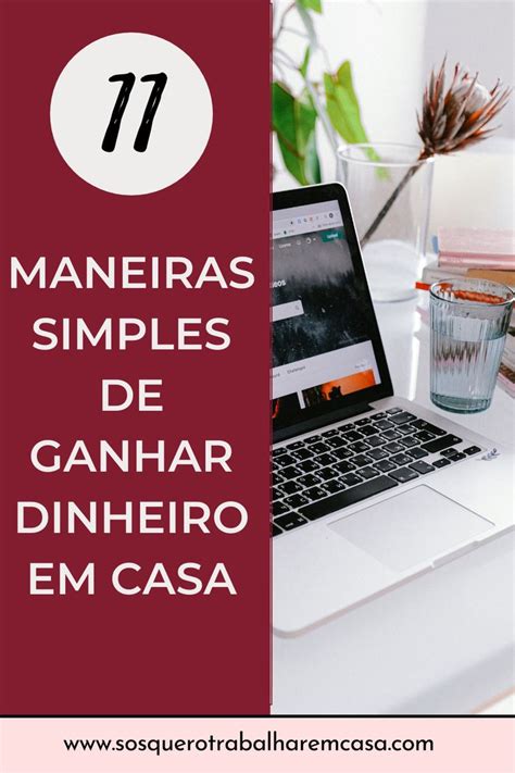 Ganhar Dinheiro Em Casa 11 Maneiras Simples De Ter Uma Renda Extra Em