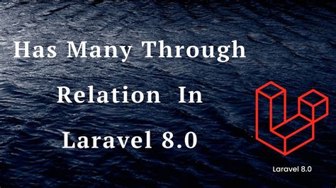Has Many Through Laravel Eloquent Relationships YouTube