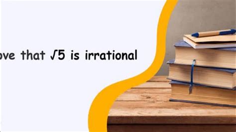 Prove That Root 5 Is Irrational YouTube