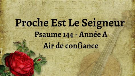 Proche Est Le Seigneur Psaume 144 Air N2 Liturgie Année A Jzf