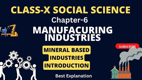 Manufacuring Industries Mineral Based Industries Introduction I Class