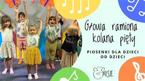GŁOWA RAMIONA KOLANA PIĘTY piosenki dla dzieci eMISIE YouTube