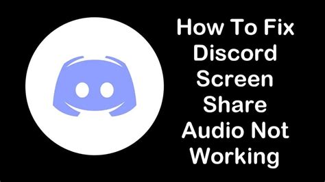 How To Fix Discord Screen Share Audio Not Working Youtube