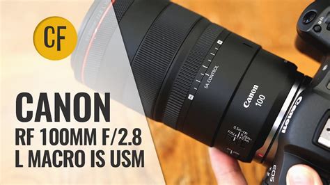 Canon RF 100mm F 2 8 L Macro IS USM Lens Review With Samples YouTube