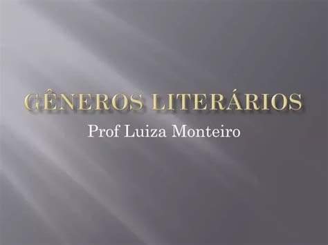 PPT Gêneros literários PowerPoint Presentation free download ID