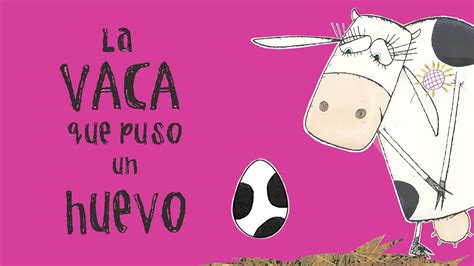 La Vaca Que Puso Un Huevo Cuentos Infantiles YouTube