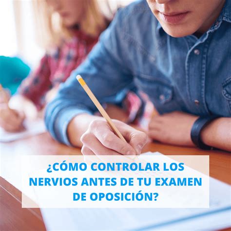 Cómo controlar los nervios antes de tu examen de oposición OPOSBANK