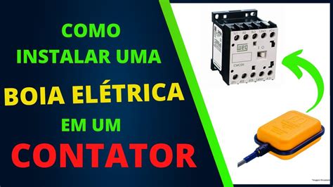 como instalar uma boia elétrica em um contator YouTube