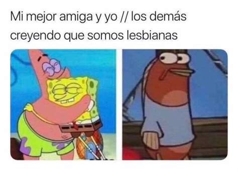 Mi mejor amiga y yo los demás creyendo que somos lesbianas Memes