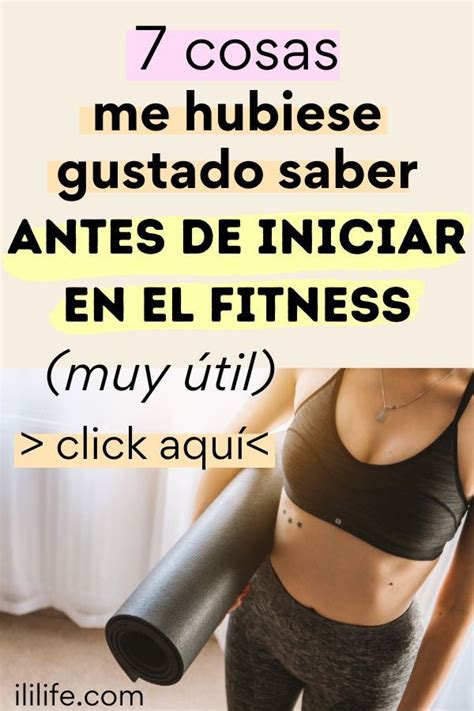 7 TIPS PARA INICIAR VIDA FITNESS Lo Que Me Hubiera Gustado Saber