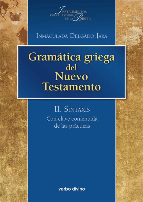 PDF GRAMÁTICA GRIEGA DEL NUEVO TESTAMENTO II SINTAXIS con Clave