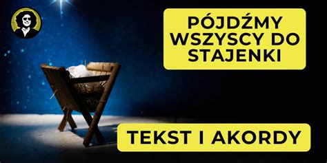 P Jd My Wszyscy Do Stajenki Tekst I Akordy Nuty Od Darka