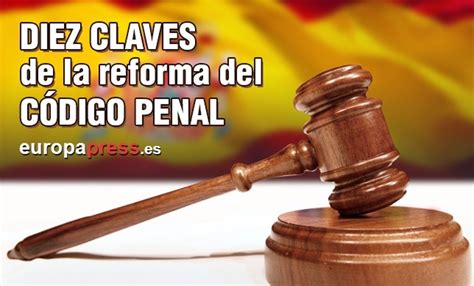 Las 10 claves del nuevo Código Penal