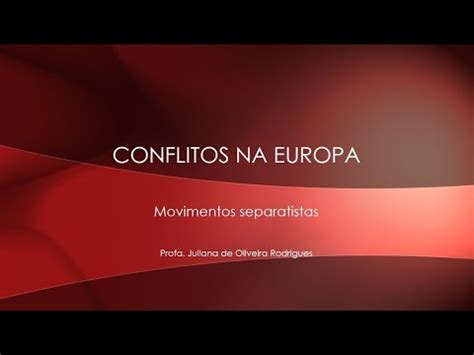 Geografando um olhar analítico sobre o mundo Conflitos na Europa