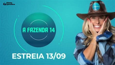 A Fazenda 14 Veja Onde Quando E Como Assistir O Reality