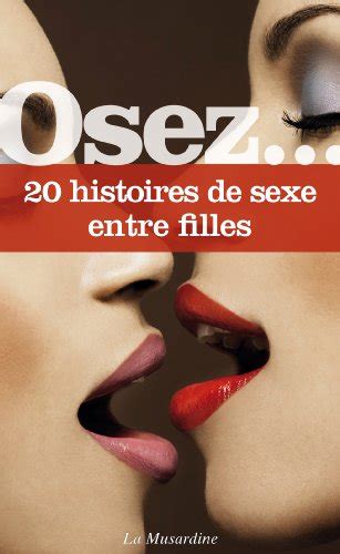 Osez Histoires De Sexe Entre Filles Ebook Collectif Amazon Fr