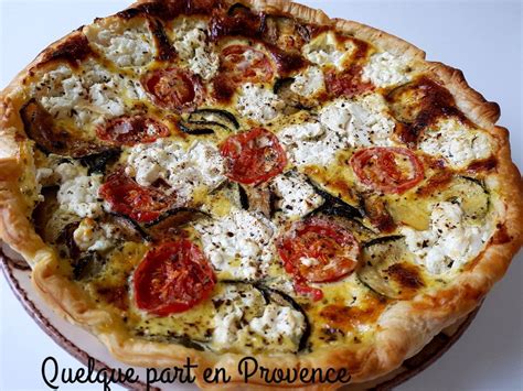 QUICHE COURGETTES TOMATES ET CHEVRE Quelque Part En Provence