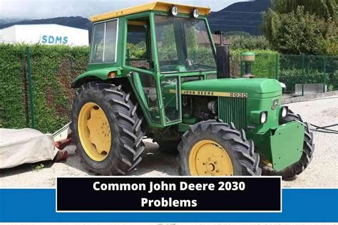 16 Common John Deere 2030 Problems Troubleshooting