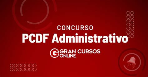 Concurso PCDF Administrativo banca em definição 740 vagas
