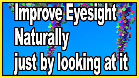 Improve Eyesight Naturally Just By Looking At It 12 YouTube