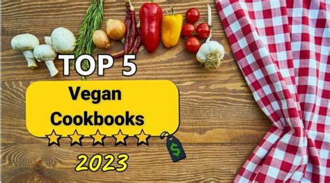 5 Best Vegan Cookbooks For Beginners In 2023 Vegan All Recipes