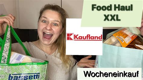Food Haul Kaufland XXL Wocheneinkauf YouTube