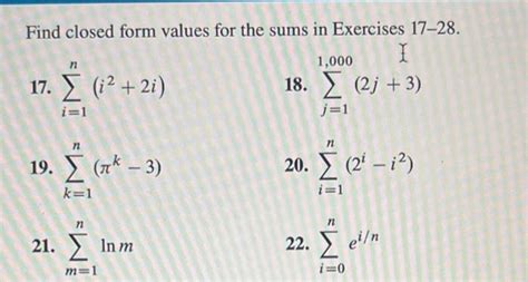 solved find closed form values for the sums in exercises