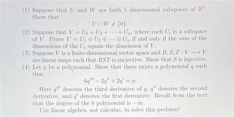 [solved] 1 suppose that u and w are both 5 dimensional subspaces of r9 show that unw {} 2
