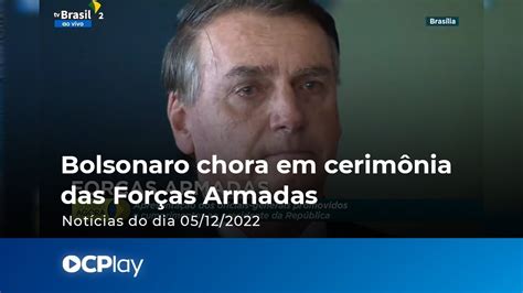 Bolsonaro chora em cerimônia das Forças Armadas YouTube