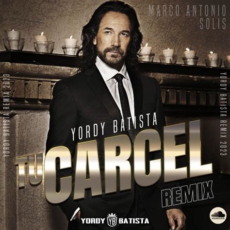Stream Tu Carcel Marco Antonio Solis Yordy Batista Tribal Full