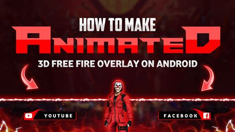 How To Make 3D Free Fire Animated Gaming Overlay On Android Make 3D
