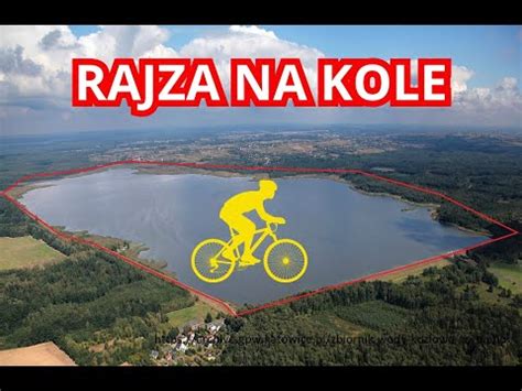 Rowerem dookoła zalewu Kozłowa Góra czy tam Świerklaniec Rajza na kole