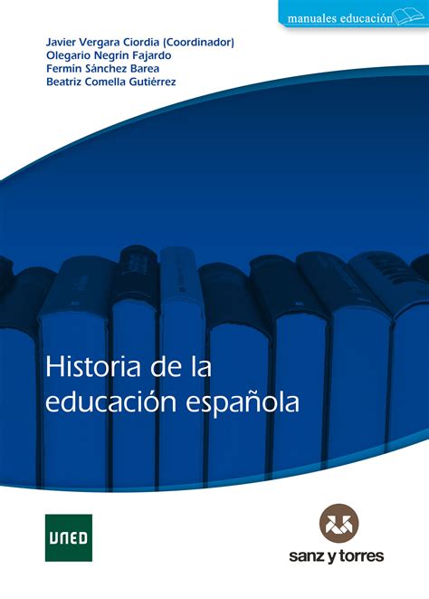 Editorial Sanz y Torres Historia de la educación española VV AA