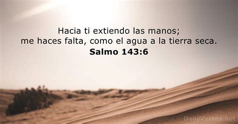 8 de mayo de 2024 Versículo de la Biblia del día Salmo 143 6
