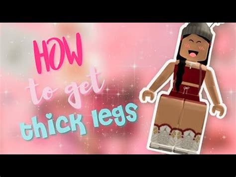 HOW TO GET THICK LEGS ON ROBLOX FOR GIRLS 2020 Eclxir YouTube