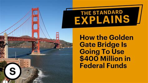 How The Golden Gate Bridge Is Going To Use 400 Million In Federal