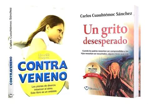 Carlos Cuauhtémoc Sánchez Contraveneno Grito Desesperado Meses sin