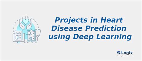 python projects in heart disease prediction using deep learning s logix