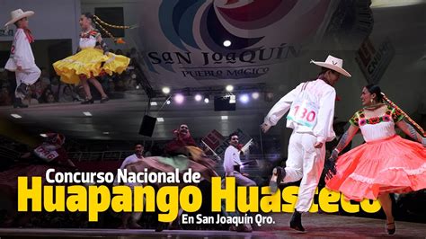 Concurso Nacional de Baile Huapango Huasteco en San Joaquín YouTube