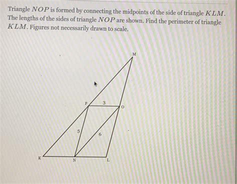 solved triangle nop is formed by connecting the midpoints of the side of triangle klm the