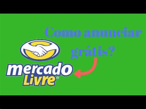 Como Anunciar No Mercado Livre Gratis Youtube