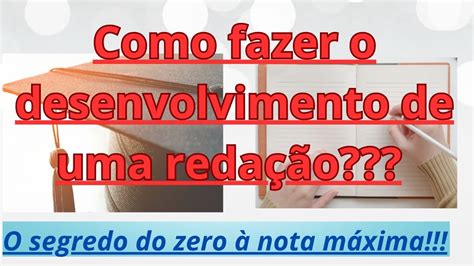 Como fazer o desenvolvimento de uma redação Tópico Frasal