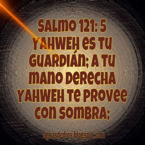 Compartamos la Palabra de Elohim Salmo 121 5 YAHWEH es tu guardián a