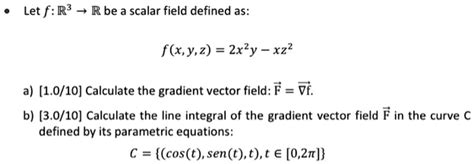 SOLVED Let F R3 Rbe Scalar Field Defined Asz F X Y Z 2xly Xzz A