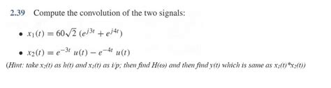 solved compute the convolution of the two signals x 1 t n