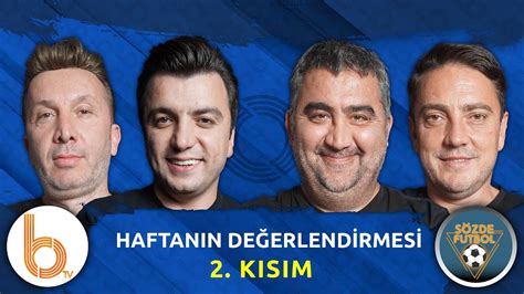 Haftanın Değerlendirmesi 2 Kısım Bışar Özbey Ümit Özat Evren