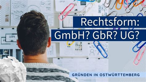 Rechtsform GmbH GbR UG Oder Doch Freiberuflich Was Sie Vor Der